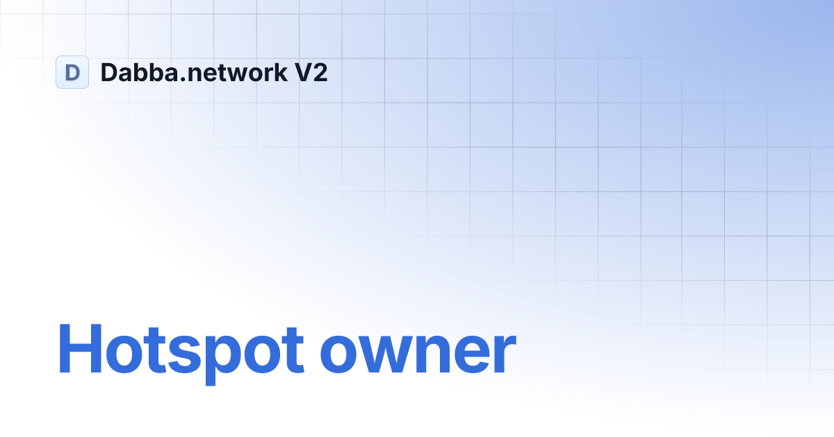 Hotspot owner | Dabba.network V2